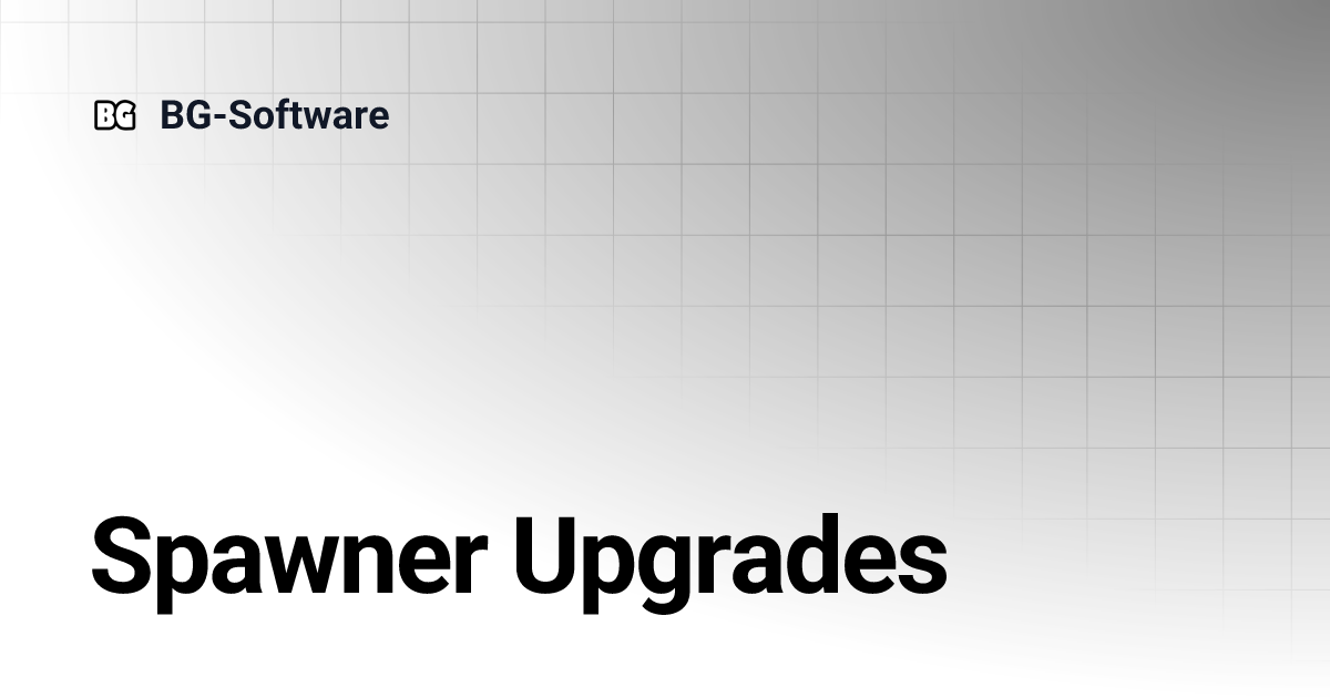 Spawner Upgrades | BG-Software