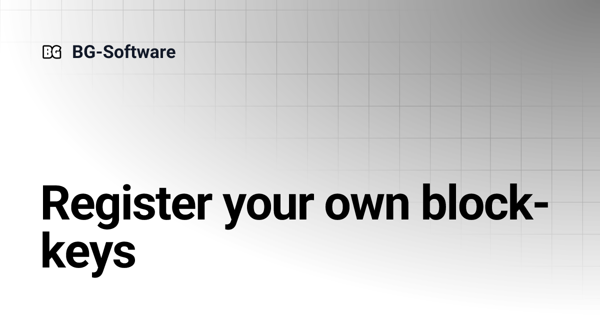 Register your own block-keys | BG-Software
