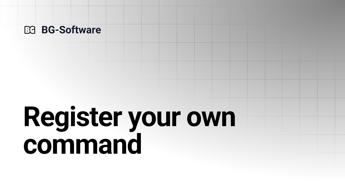 Register your own command | BG-Software