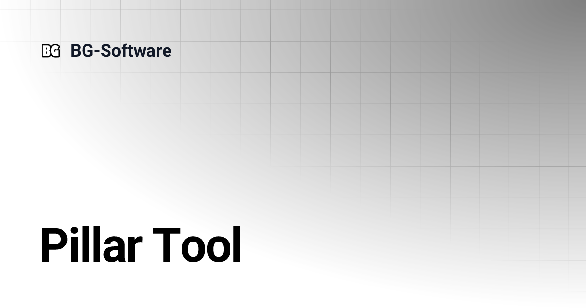 Pillar Tool | BG-Software